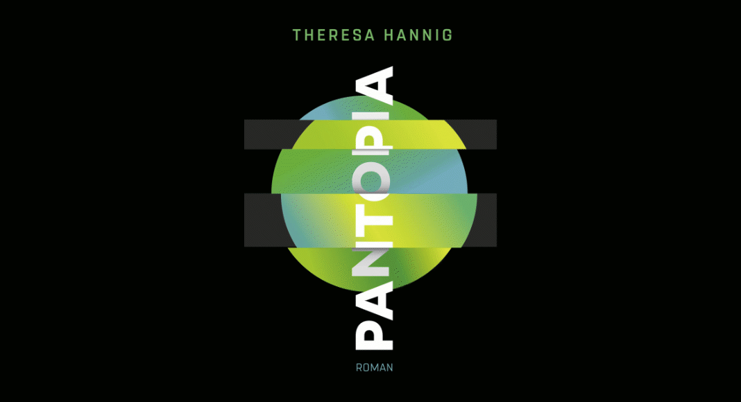 Kurzcheck: Pantopia (Theresa Hannig) – Wie alles gut werden kann ...
